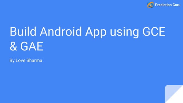 Build Android App using GCE & GAE | PDF | Cloud Computing | Internet