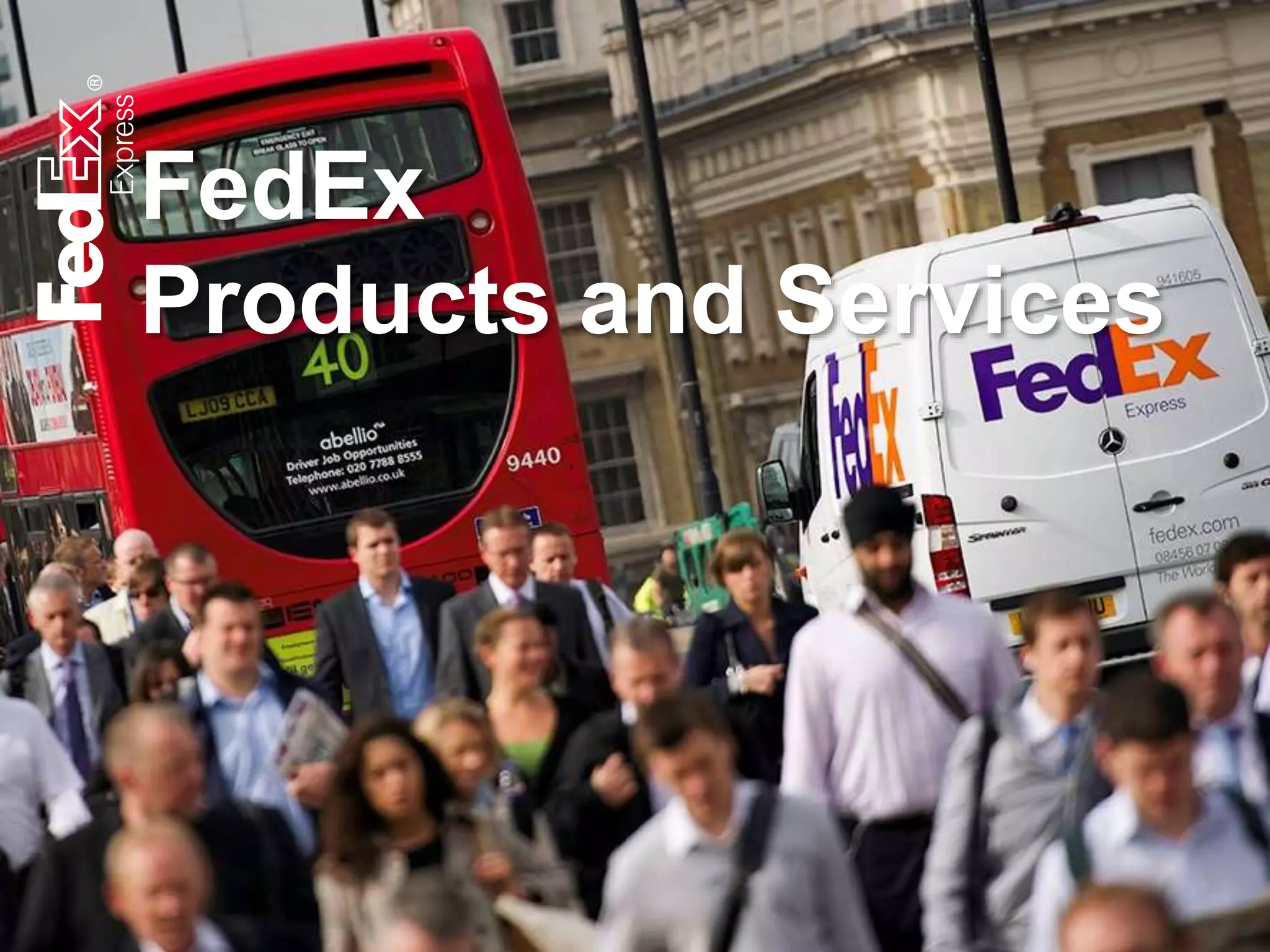 FEDEX PRODUCTS AND SERVICES | PPTX