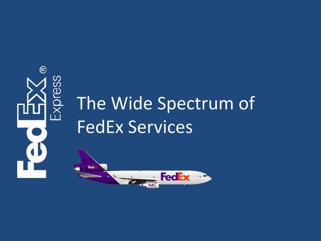 FEDEX PRODUCTS AND SERVICES | PPTX | Air Travel | Travel Type