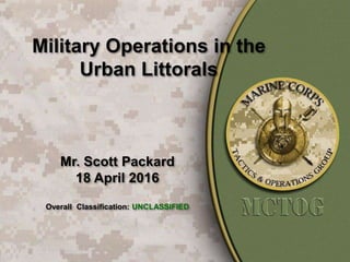 Military Ops in the Urban Littorals PME (160413) | PPTX