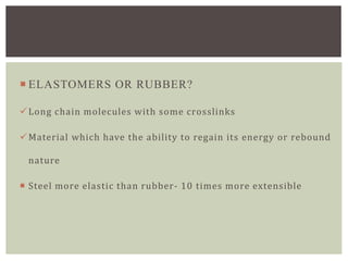 RUBBER ELASTICITY | PPTX