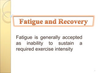 fatigue and recovery | PPT