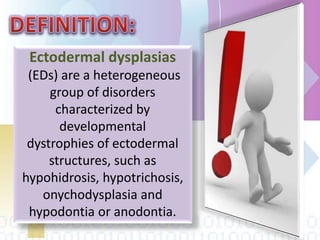 Ectodermal dysplasia | PPTX