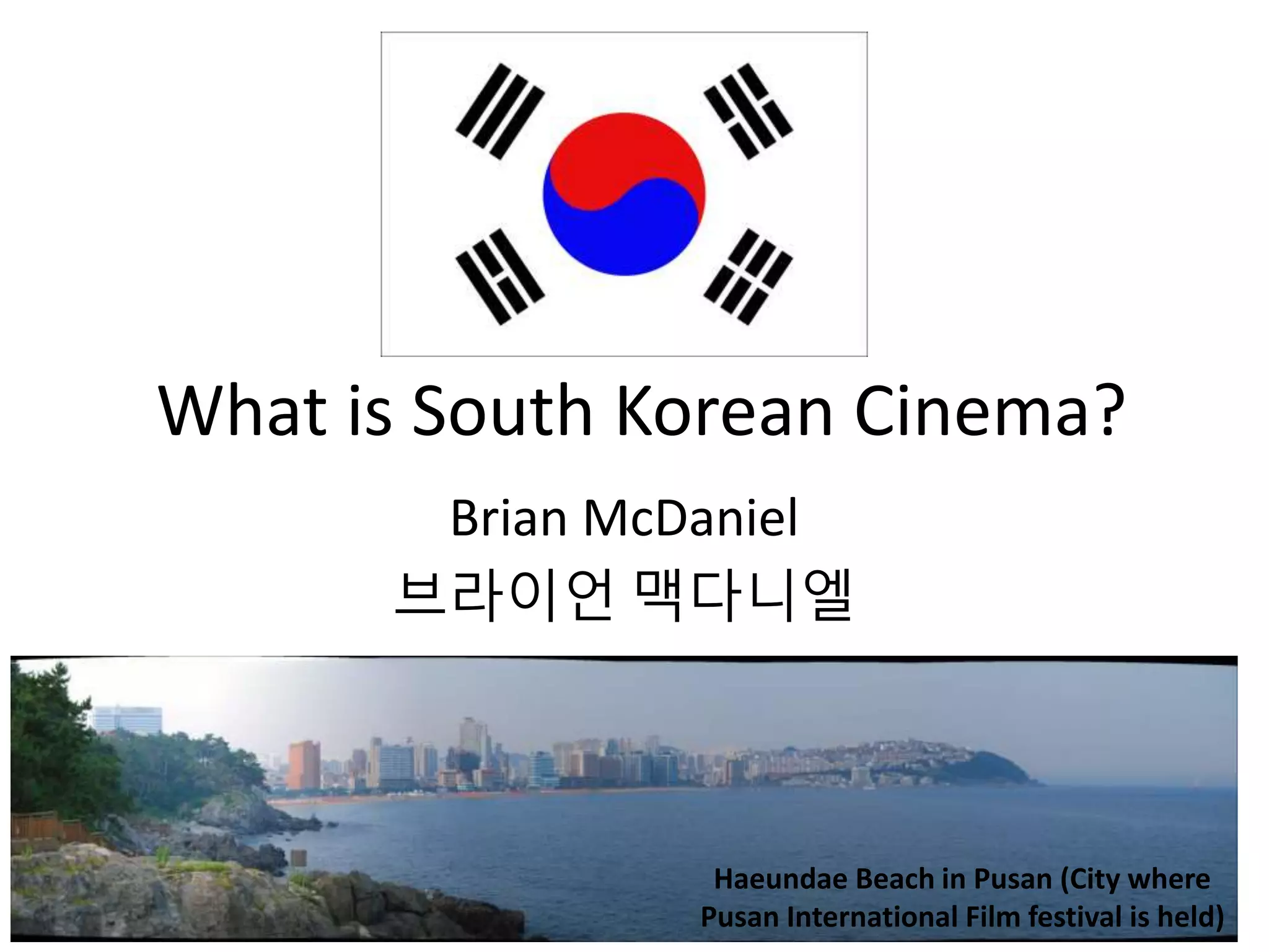 South Korean Cinema (Finalized Presentation) | PPTX