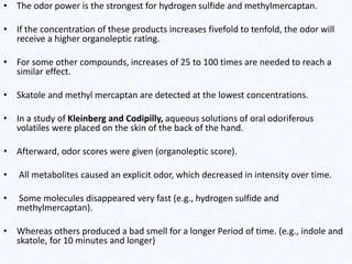 Oral malodor : Reasons, Detection and Treatment | PPT