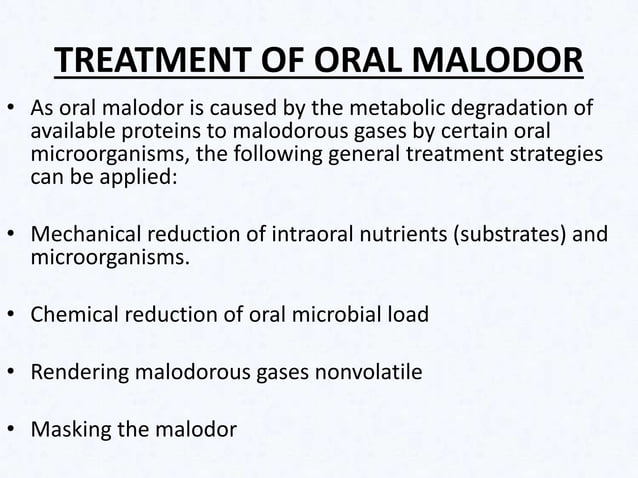 Oral malodor : Reasons, Detection and Treatment