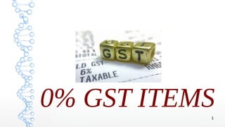 0%gst rate items. complete list | ODP