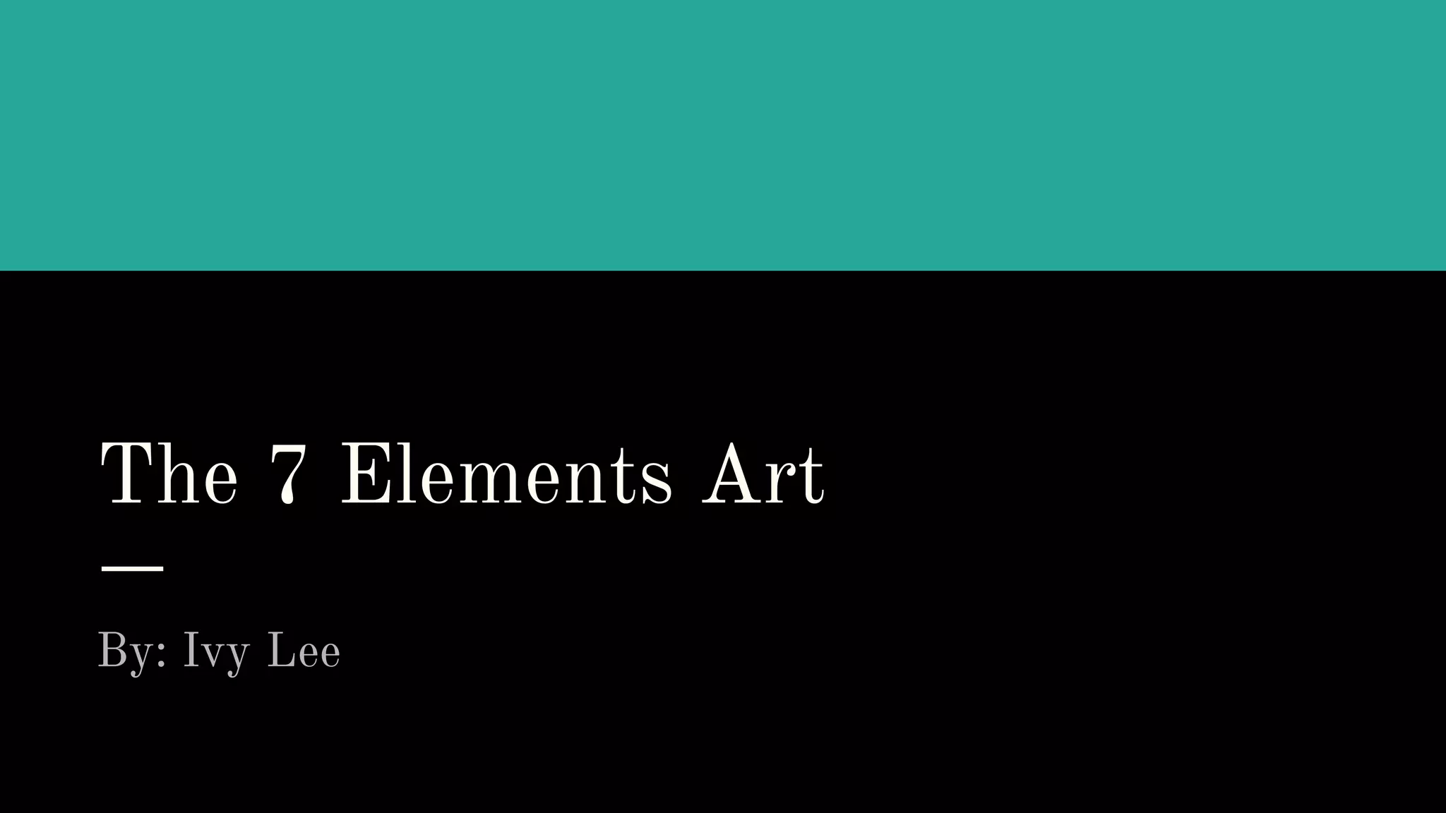The 7 Elements of Art | PPT