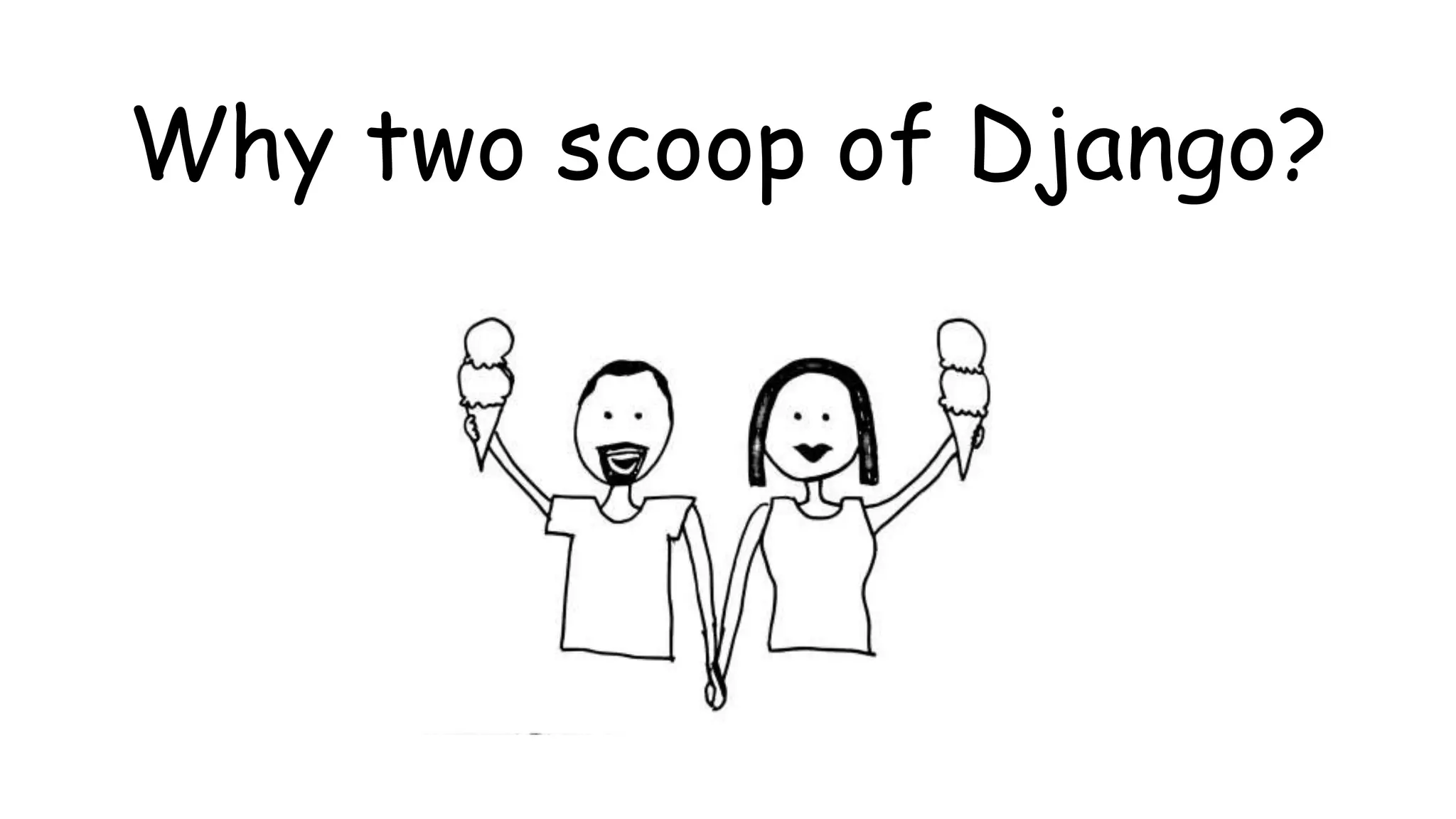 Two scoops of django version one | PPT