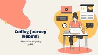 Coding journey webinar | PPT