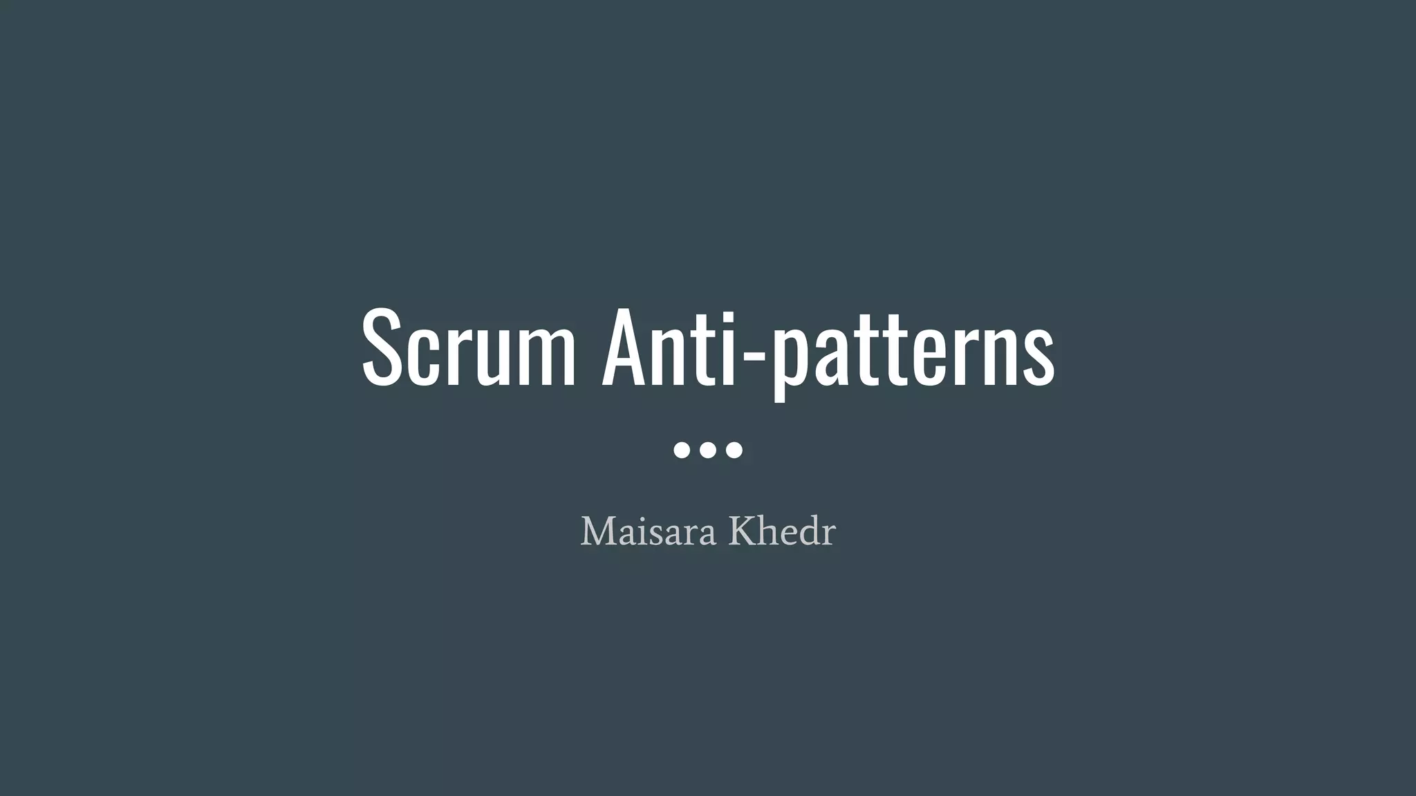 Scrum Anti Patterns | PPT