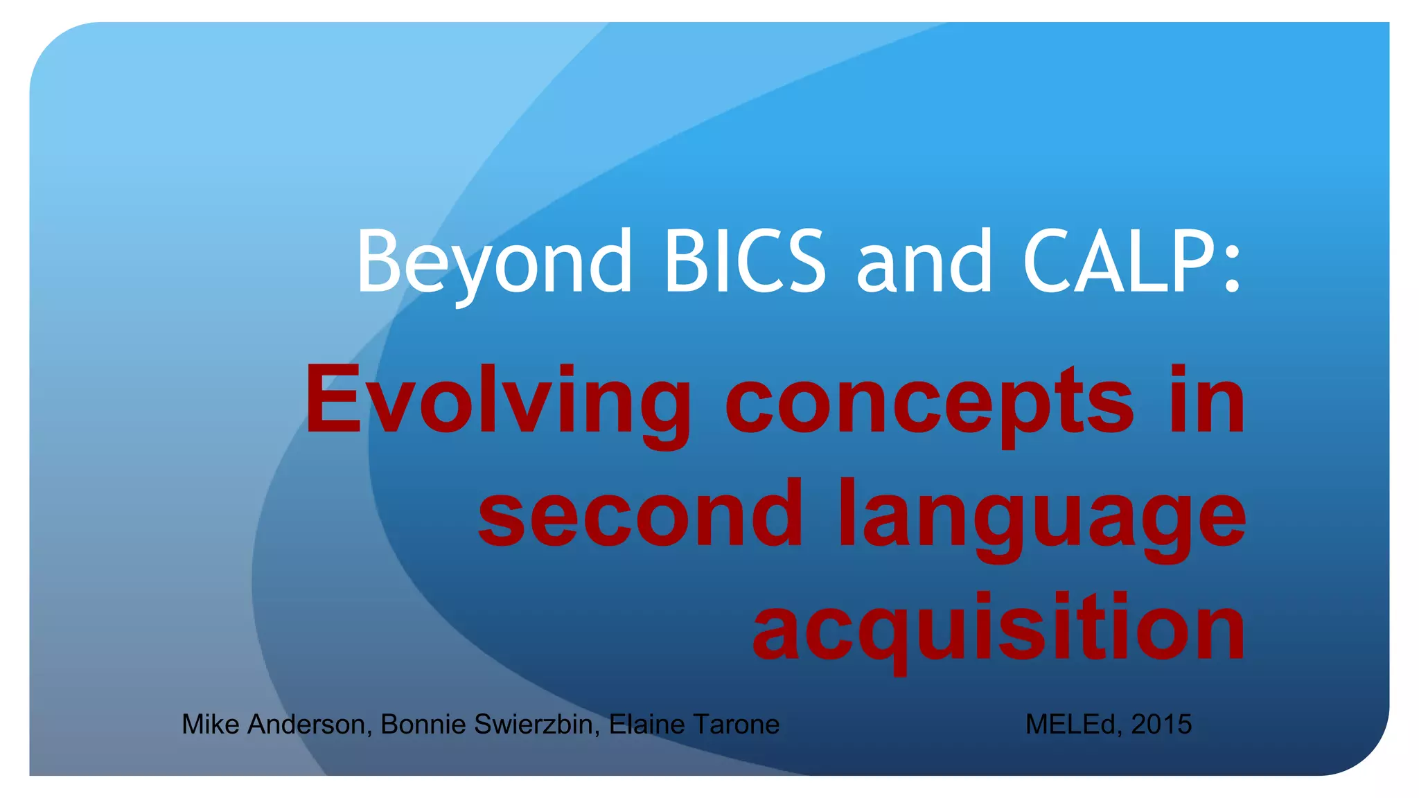 Anderson_Swierzbin_Tarone Beyond BICS and CALP | PDF