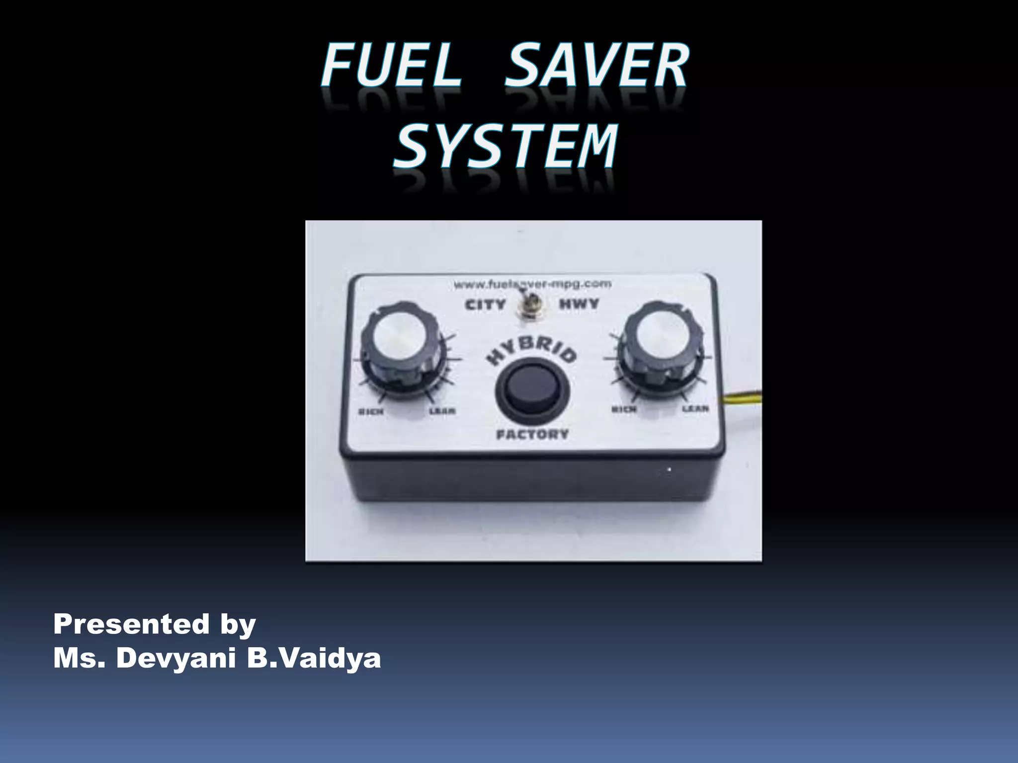 Fuels Saver System | PPTX