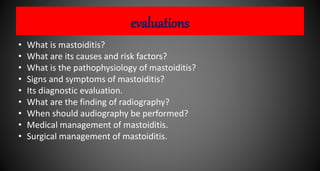 Mastoiditis - inflammation of mastoid bone | PPTX