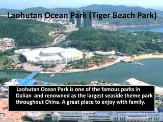Must See Places in Dalian | PPTX