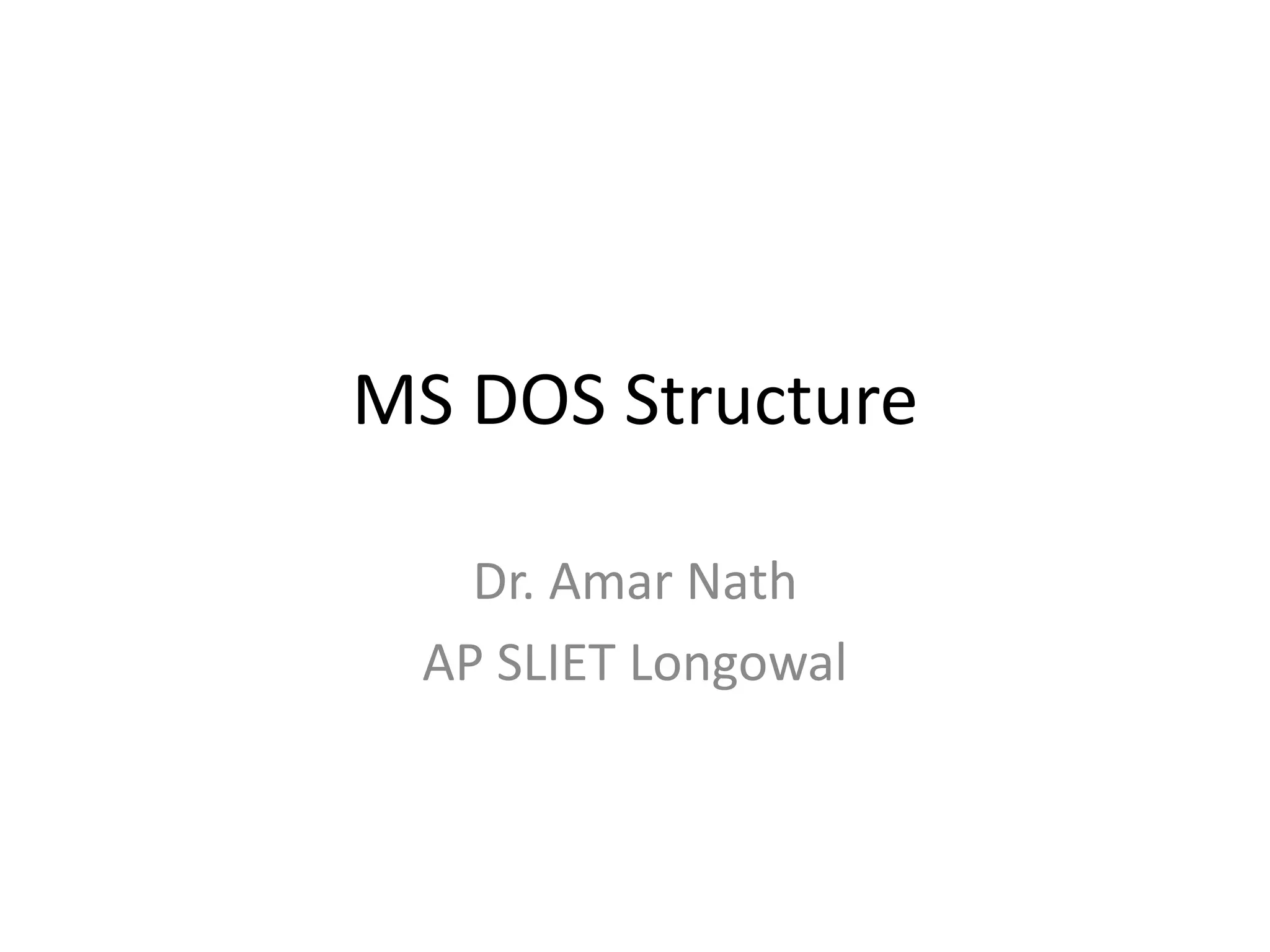 OS_MS_DOS_Structure_Chap_2.pptx