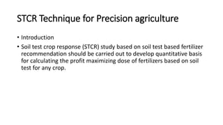 STCR Technique for Precision Agriculture | PPTX