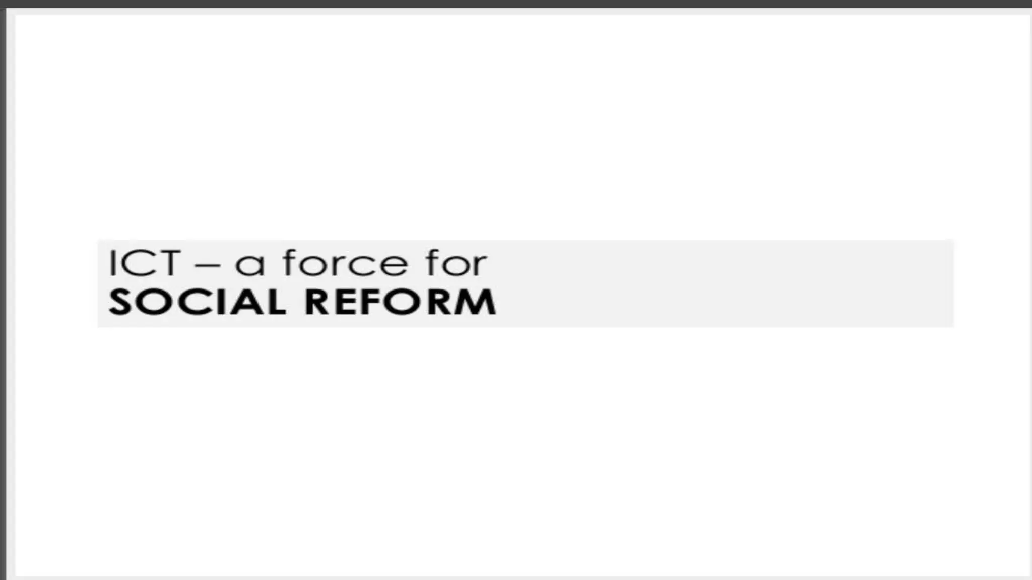 ICT-AS-PLATFORM-FOR-CHANGE-ROLE OF ICT.pptx