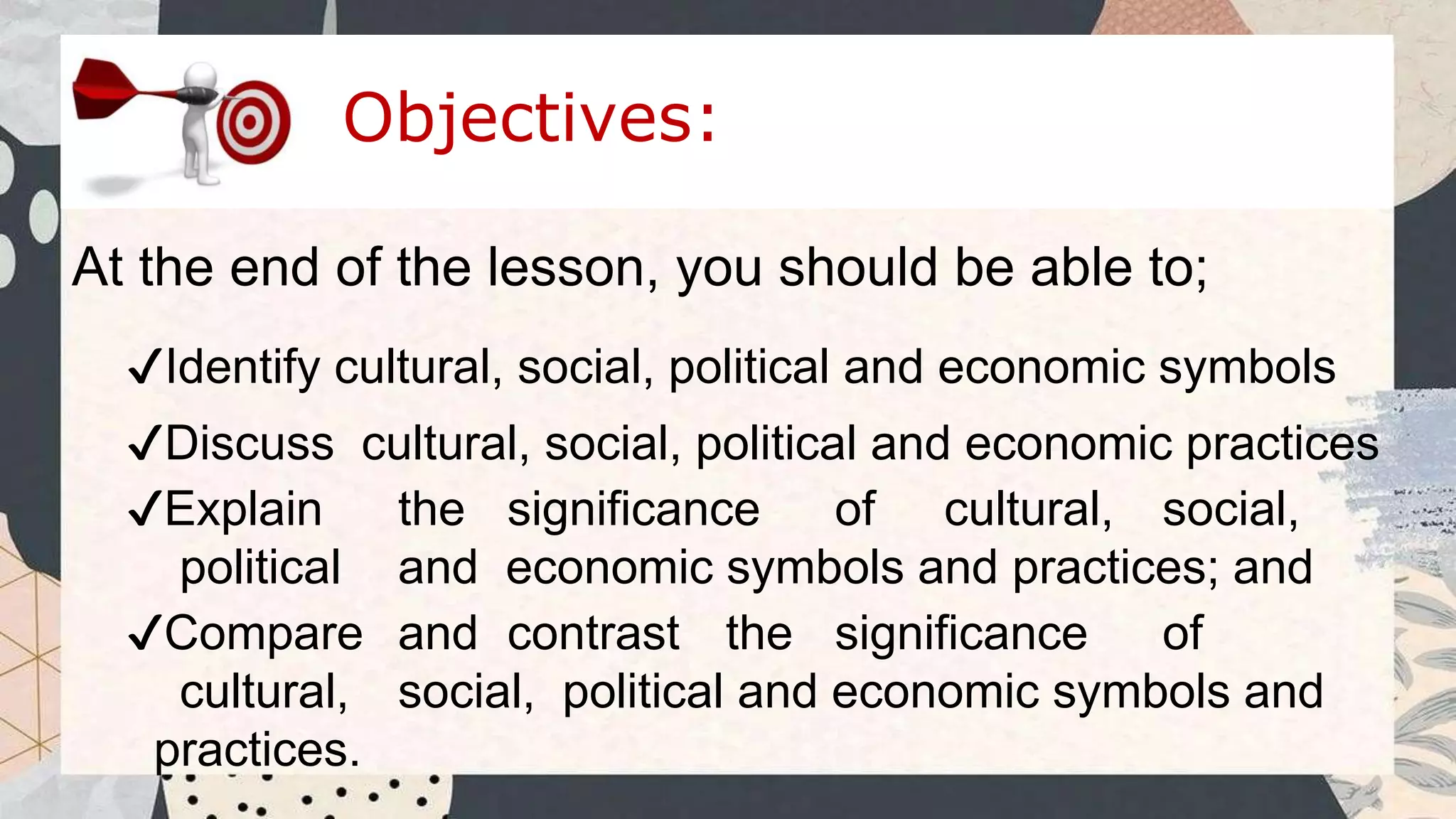 -Significance-of-Cultural-Social-Political-And-Economic-Symbols-and ...