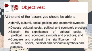 -Significance-of-Cultural-Social-Political-And-Economic-Symbols-and ...