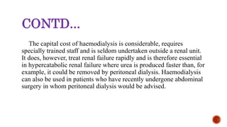 Renal dialysis or renal replacement therapy | PPTX