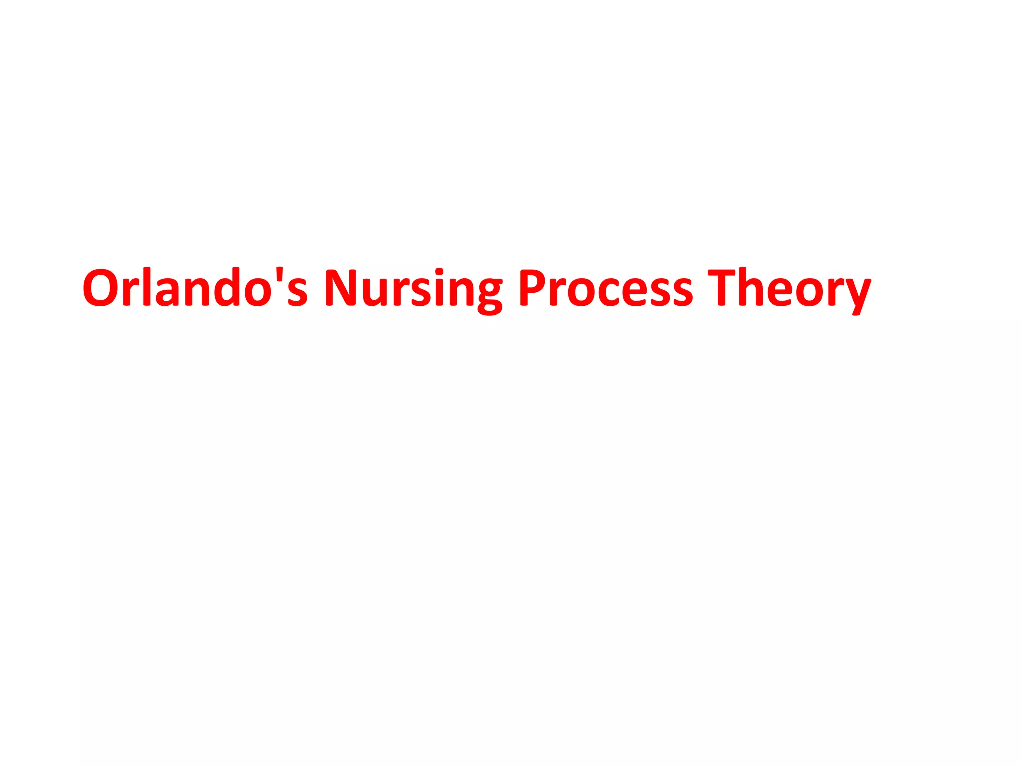 0rlando,s nursing process theory | PPTX