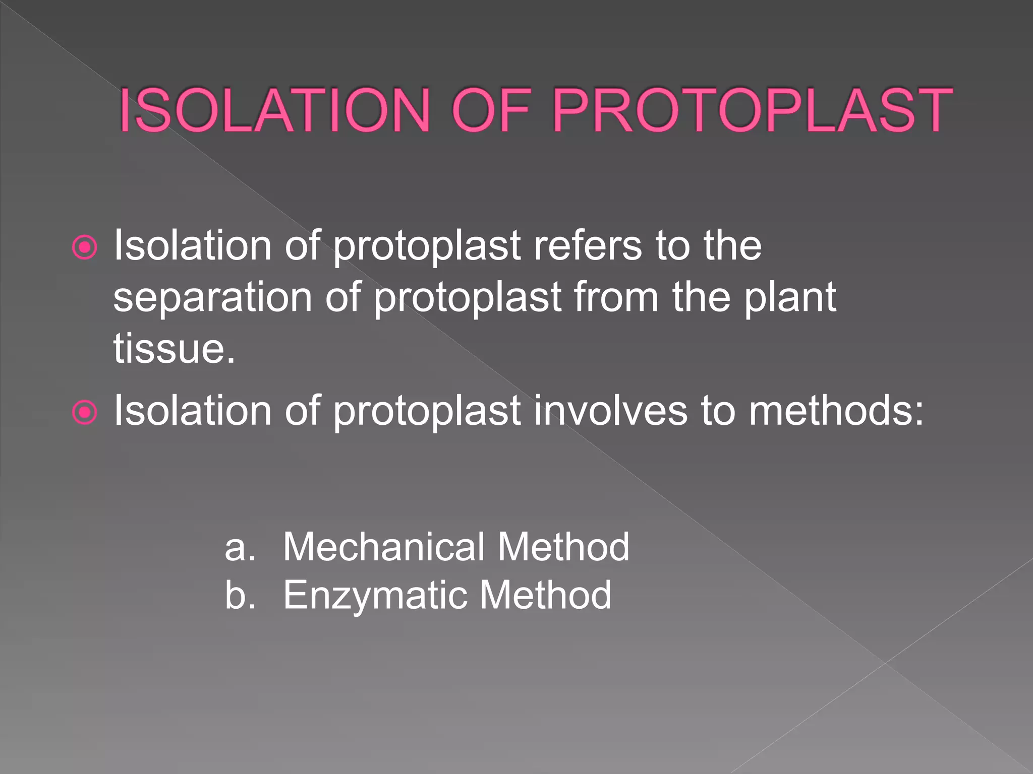 protoplast culture isolation and fusion | PPTX