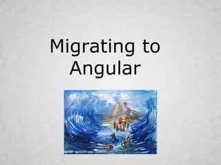 Angular migration | PPTX