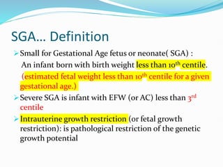 0 SGA. small gastinal age , .........pptx
