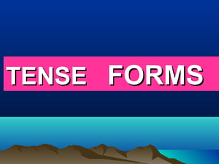 0 tense forms | PPT