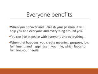 The importance of unleashing your passion | PPT