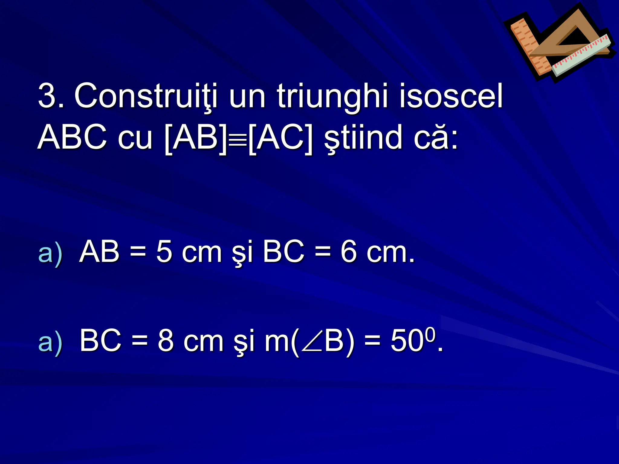 Triunghiul isoscel Propietati Lectie clasa a VI-a | PPT