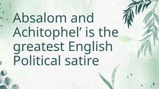 Absalom and Achitophel is the greatest English Political satire | PPTX