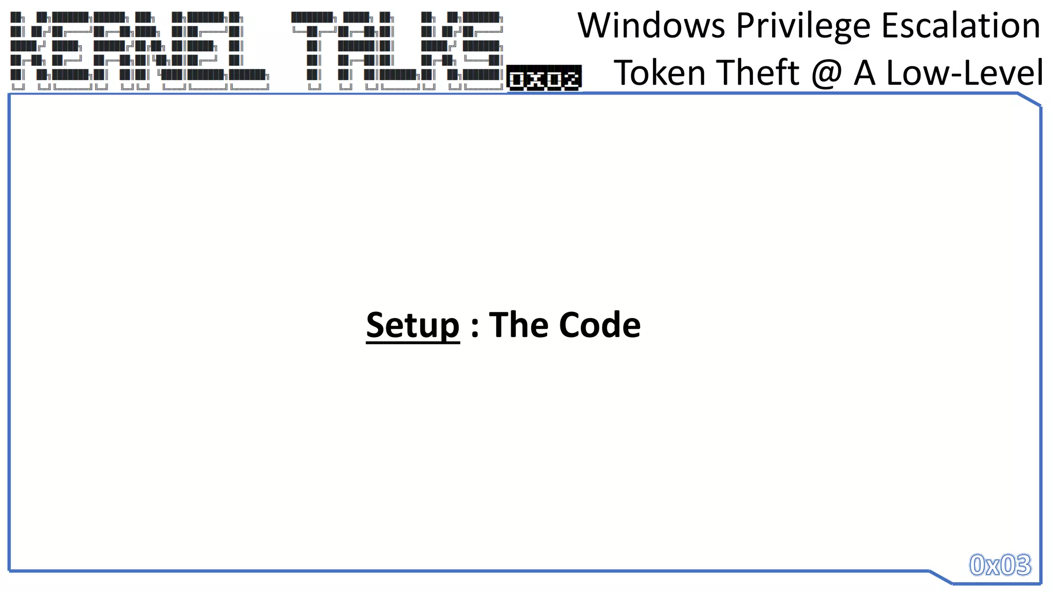 0x002 - Windows Priv Esc - A Low Level Explanation of Token Theft | PPTX