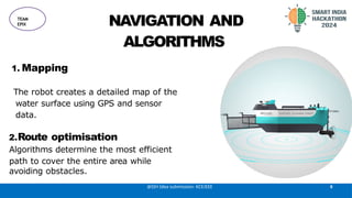 Autonomous water surface cleaning robot for smart India hackathon | PPTX