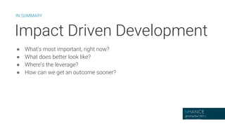 Impact driven development | PPTX