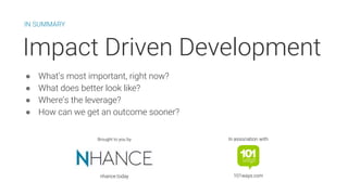 Impact driven development | PPTX