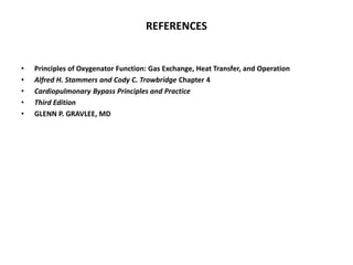 Cpb oxygenators DR NIKUNJ R SHEKHADA (MBBS,MS GEN SURG ,DNB CTS SR) | PPTX