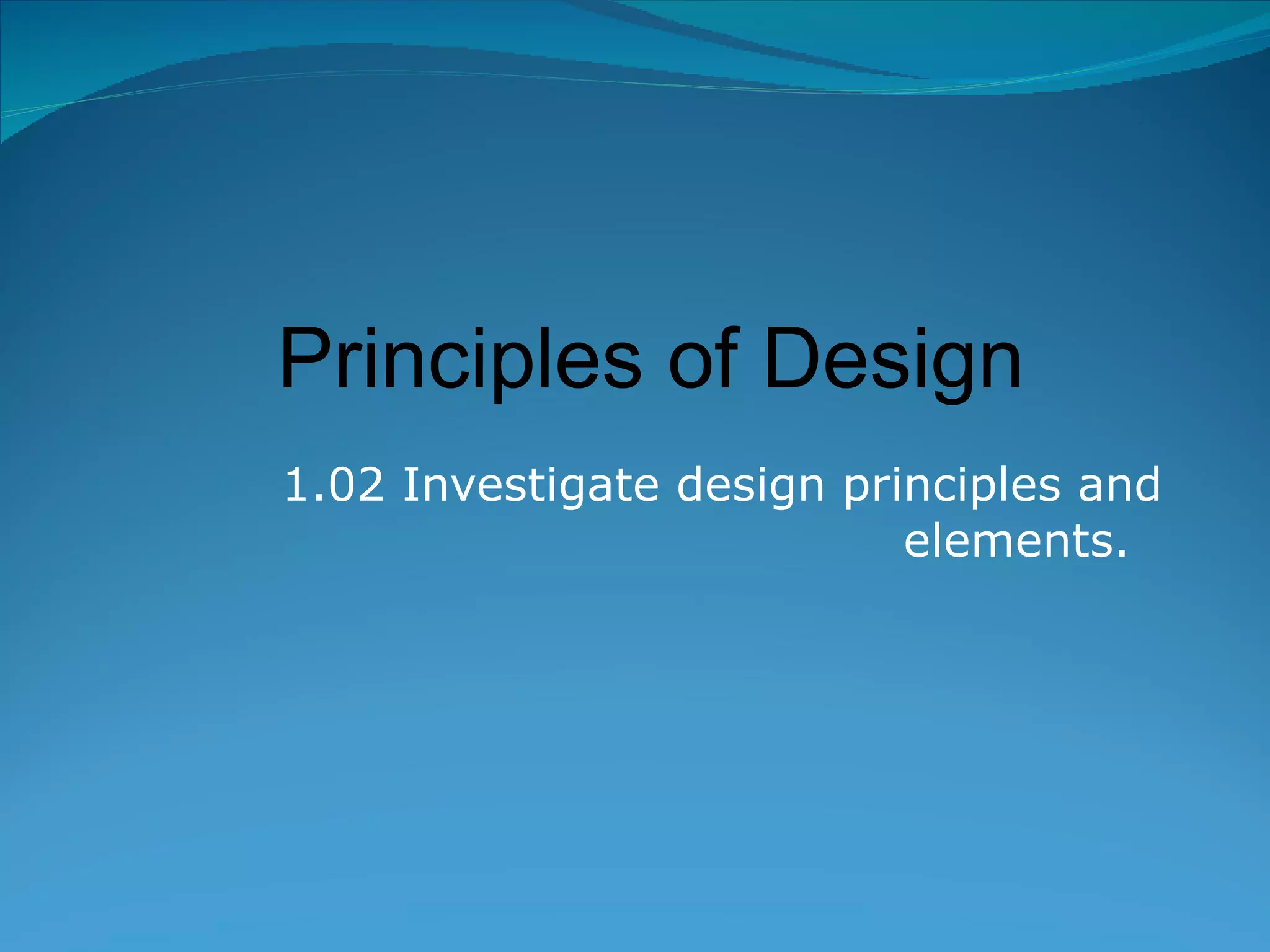 1.02 Principles of Design | PPT