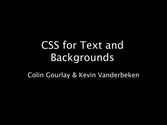 1-05: CSS for Text and Backgrounds | PPTX | Web Development | Internet