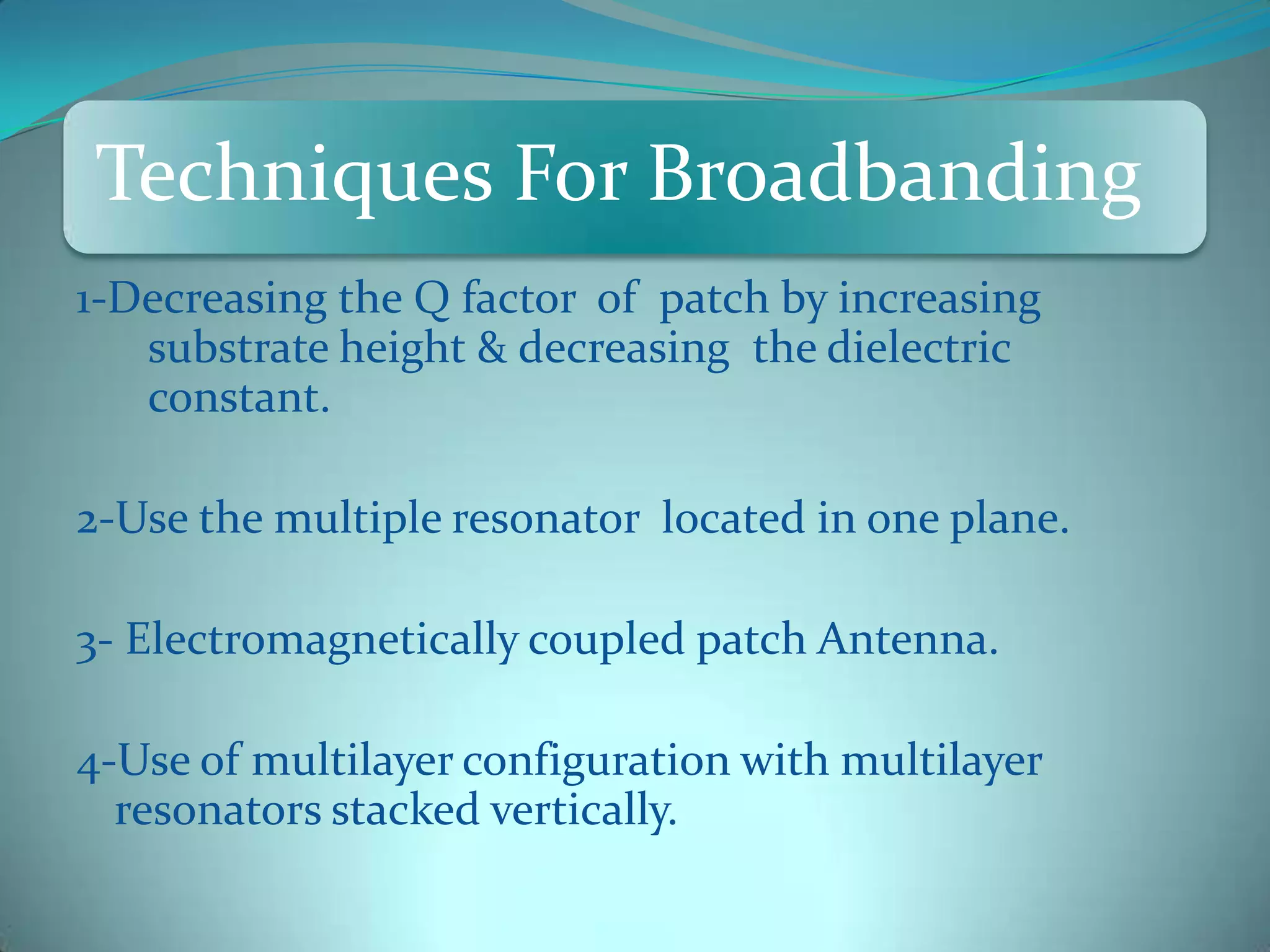 broadbanding technique for microstrip patch antenna | PPTX