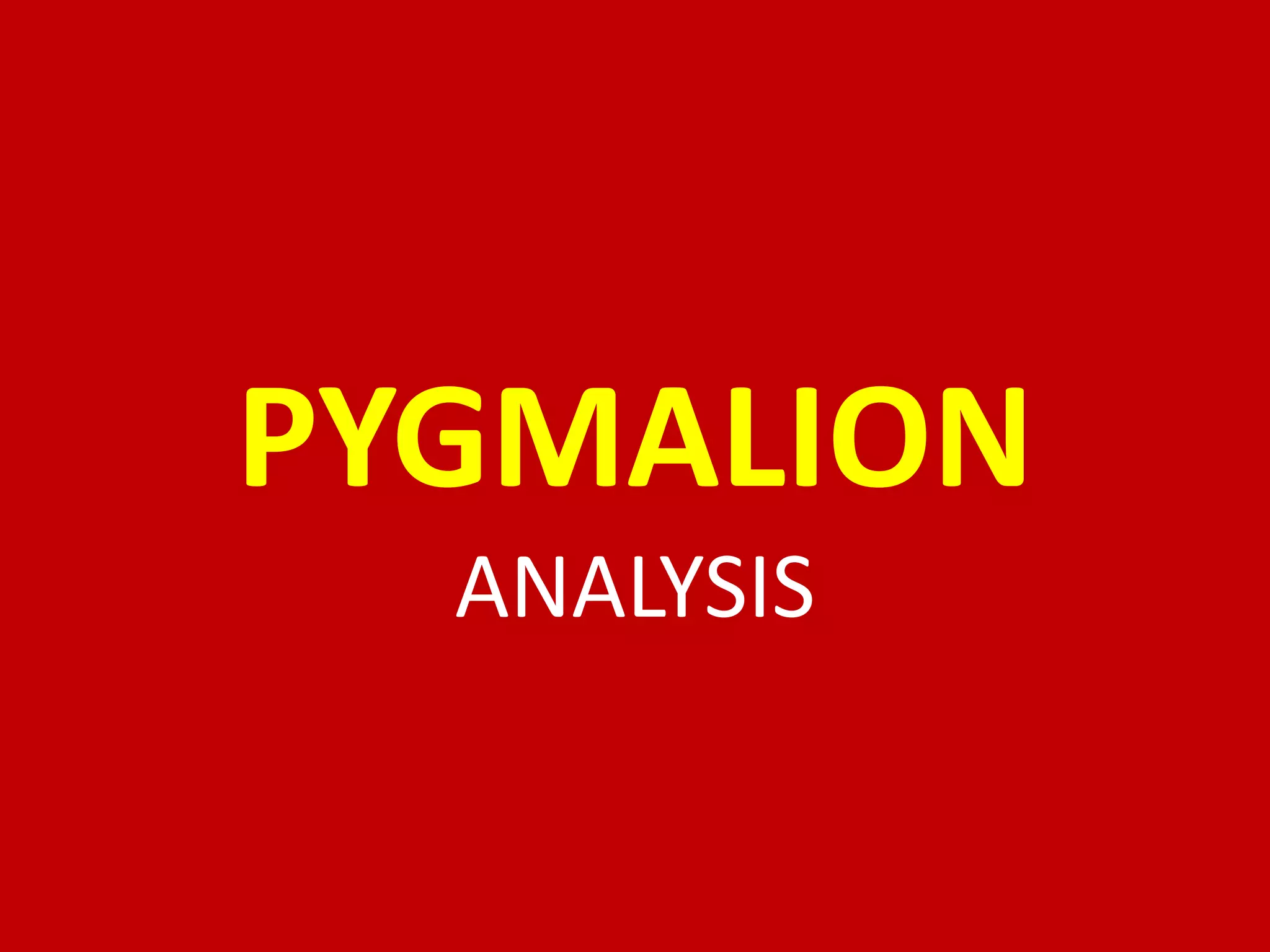 Pygmalion: Analysis | PPT