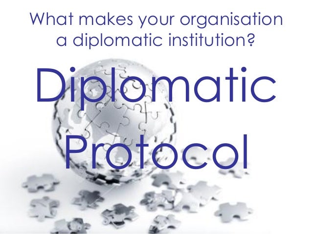 What is diplomatic protocol?