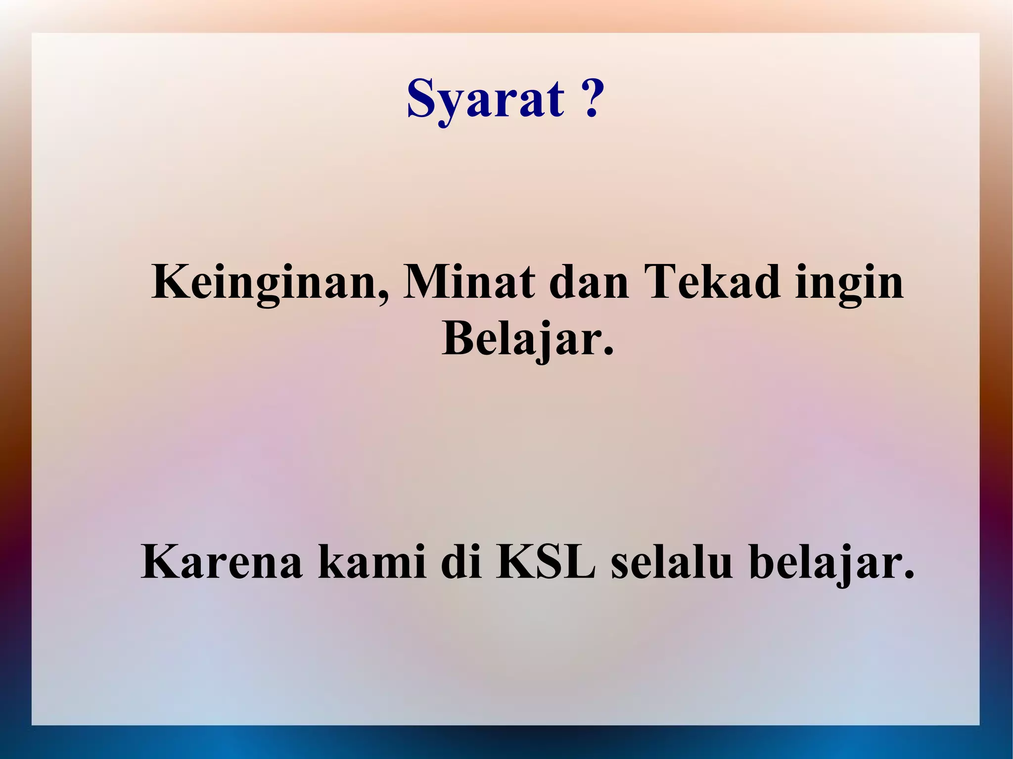 Mengenal Lebih Dekat dengan KSL.UNG