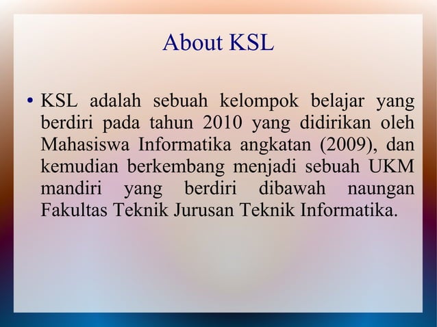 Mengenal Lebih Dekat dengan KSL.UNG