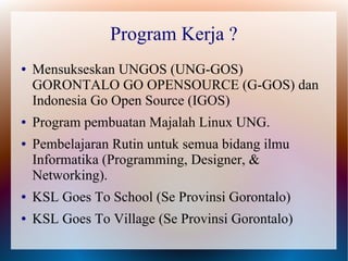 Mengenal Lebih Dekat dengan KSL.UNG