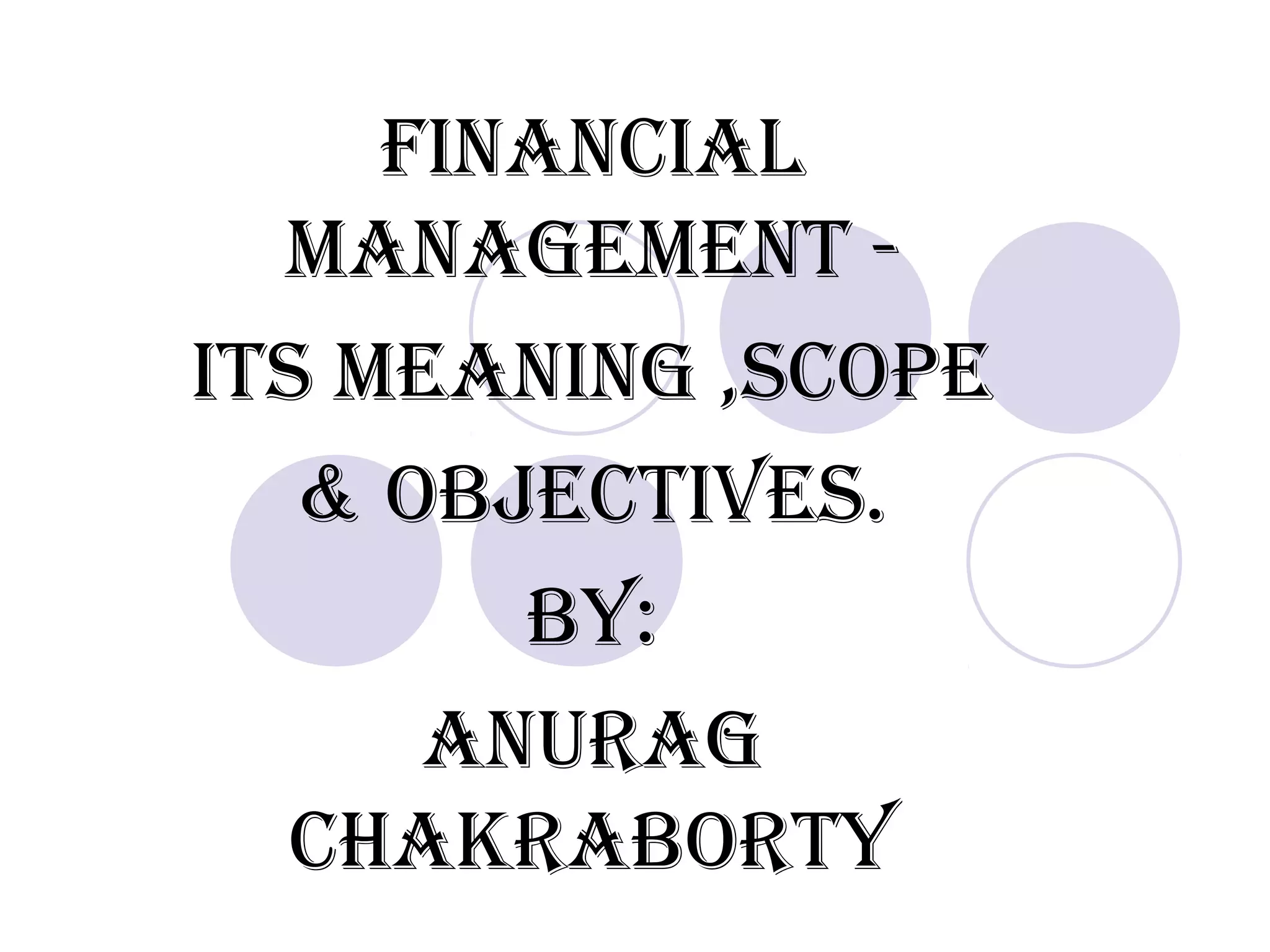 OBJECTIVES OF FINANCIAL MANAGEMENT | PPT