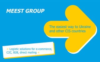 Meest Group - The easiest way to Ukraine and other CIS countries | PPT