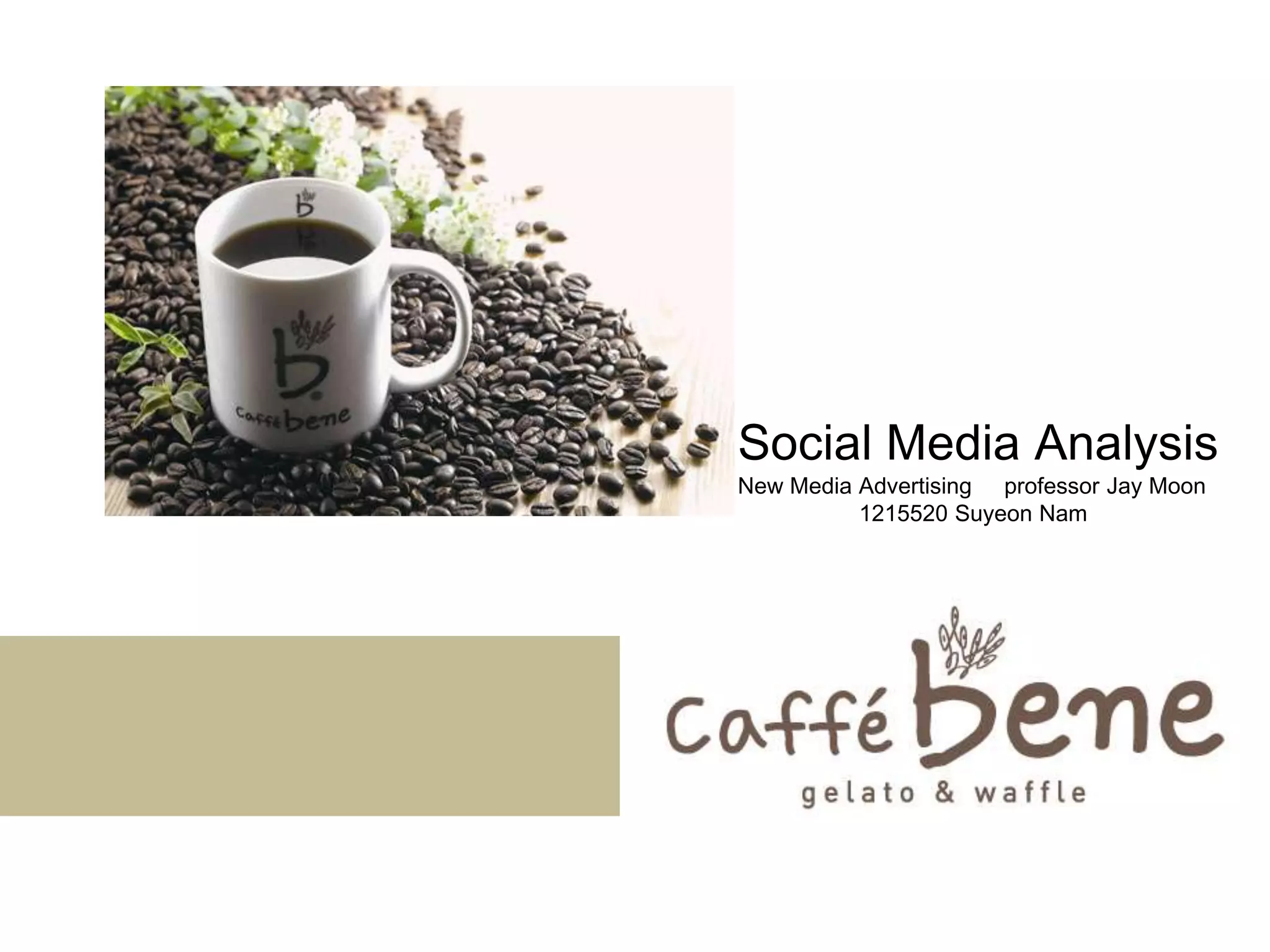 Caffe bene (social media analysis) | PPTX