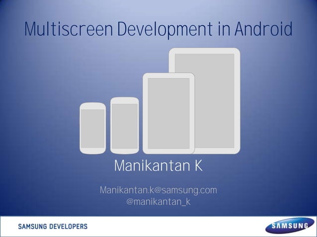 Developing and Designing Multiscreen Android apps | PPT